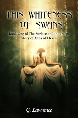 This Whiteness of Swans: The Surface and the Deep: Story of Anna of ...