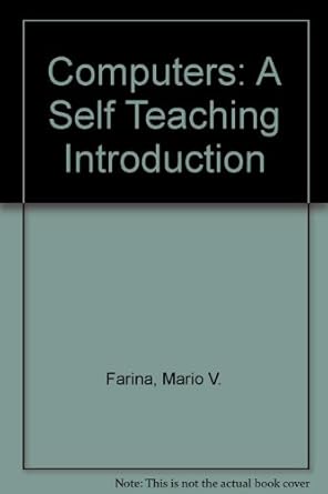 Amazon.in: Buy Computers: A Self Teaching Introduction Book Online at ...