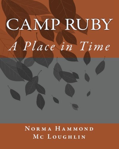 Camp Ruby: A Place in Time: Mc Loughlin, Norma Hammond: 9781451556063 ...