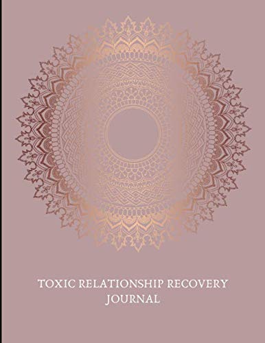 Toxic Relationship Recovery Journal: Beautiful Self-Care Gift w. Self ...