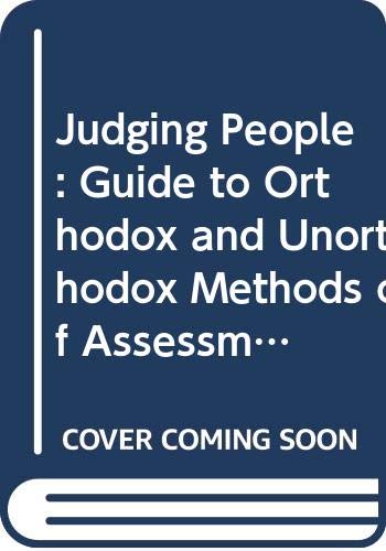 Buy Judging People: Guide to Orthodox and Unorthodox Methods of ...