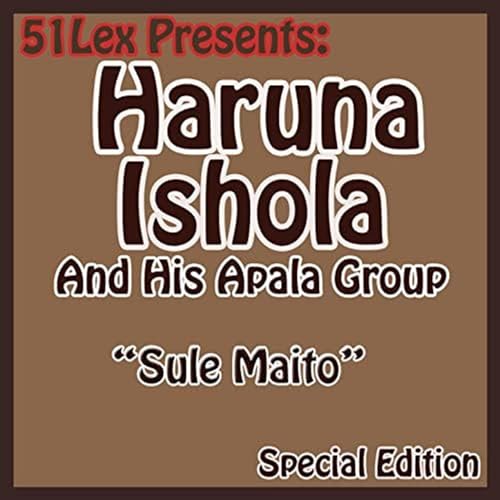51 Lex Presents Sule Maito von Haruna Ishola & His Apala Group bei ...