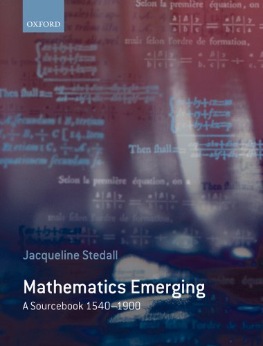 Mathematics Emerging: A Sourcebook 1540 - 1900 eBook : Stedall ...