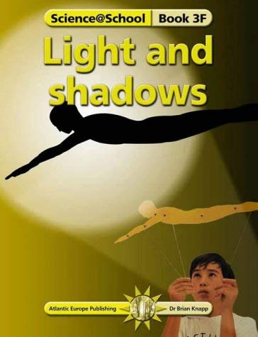 Light and Shadows: Bk. 3F (Science@School S.): Amazon.co.uk: Knapp ...