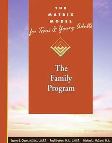 The Matrix Model for Teens & Young Adults: The Family Program: unknown ...
