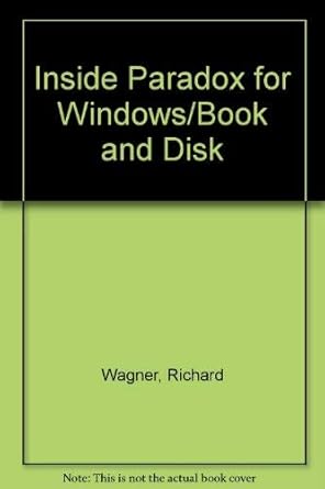 Inside Paradox for Windows/Book and Disk: Wagner, Richard: 9781562051228: Amazon.com: Books