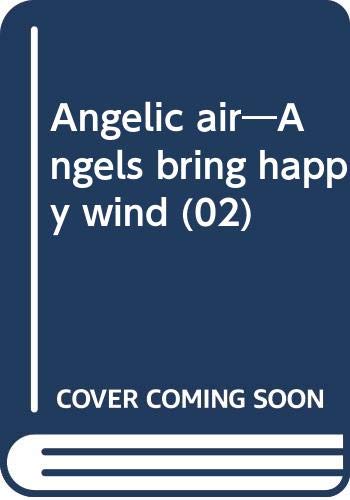 Amazon.co.jp: Angelic Air 2: Angels bring happy wind. : 矢野 力: 本