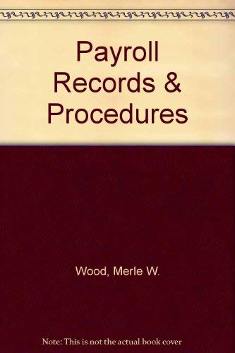 Payroll Records & Procedures: Wood, Cohen, Sherry: 9780028005454 ...
