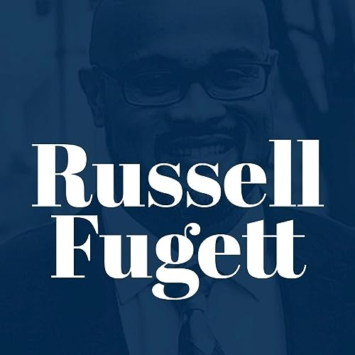 Amazon.com: Leadership, Legacy, Love with Russell Fugett : Russell ...