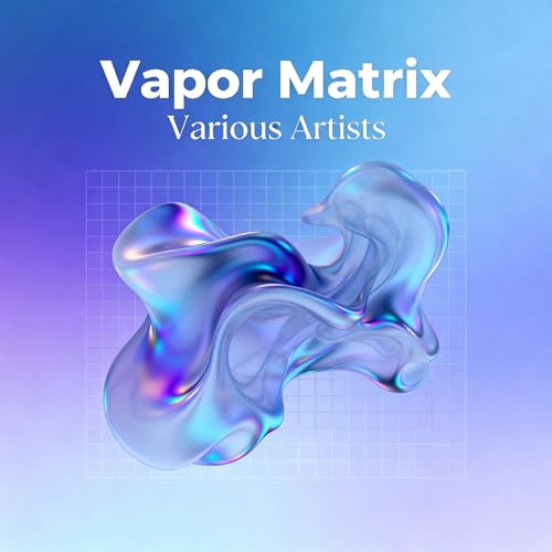 Play Vapor Matrix by VARIOUS ARTISTS on Amazon Music Unlimited