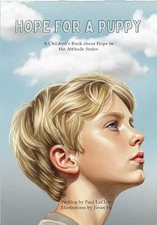 Amazon.com: Hope for a Puppy and Other Good Things: A Children's Book ...