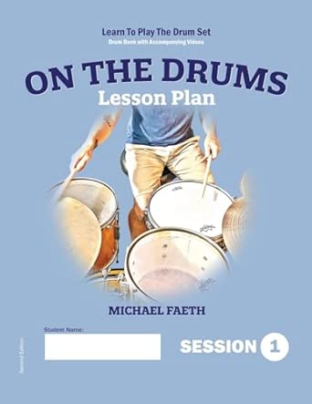 On The Drums Lesson Plan: Learn to Play the Drum Set: 1 : Faeth ...