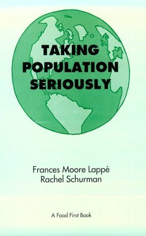 Taking Population Seriously by Frances Moore Lappe (1990-03-03 ...
