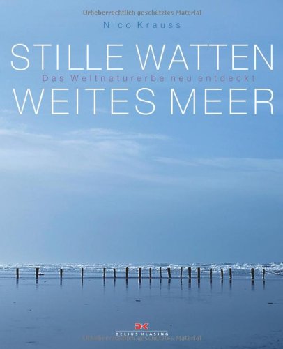 Stille Watten, weites Meer: Das Weltnaturerbe neu entdeckt : Krauss ...
