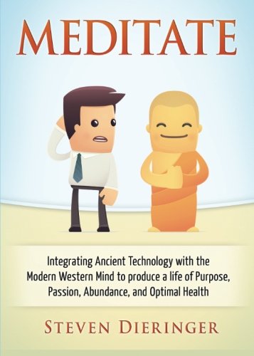 Meditate: Integrating Ancient Technology With The Modern Western Mind ...
