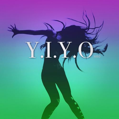 Y.I.Y.O by M80 on Prime Music