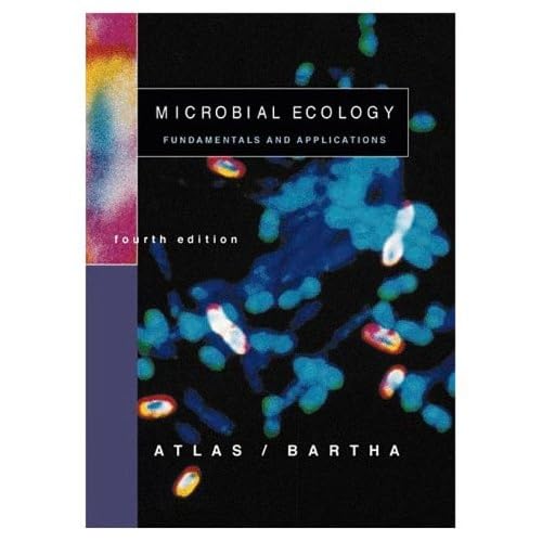 Microbial Ecology: Fundamentals and Applications (4th Edition): Atlas ...
