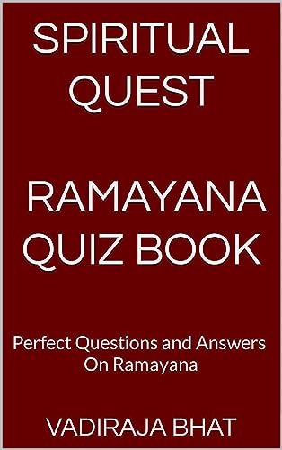 Spiritual Quest Ramayana Quiz Book: Perfect Questions and Answers eBook : Bhat, Vadiraja: Amazon ...