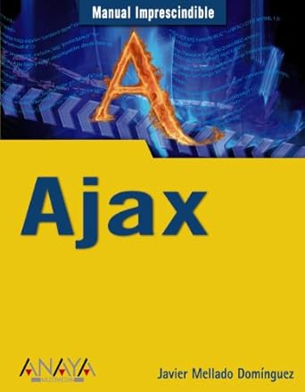 Buy Ajax (Manuales Imprescindibles) Book Online at Low Prices in India ...