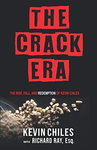 Amazon.com: The Crack Era: The Rise, Fall and Redemption of Kevin ...