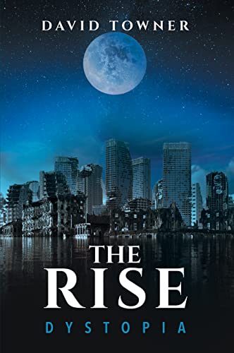 The Rise: Dystopia (The Rise: A Dystopian Trilogy Book 1) (English ...