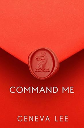 Command Me: Lee, Geneva: 9780996033145: Amazon.com: Books