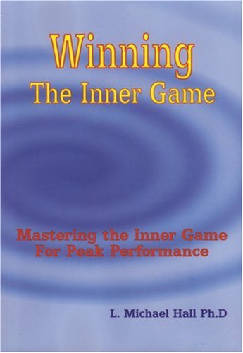 『Winning the Inner Game: Mastering the Inner Game for Peak - 読書メーター