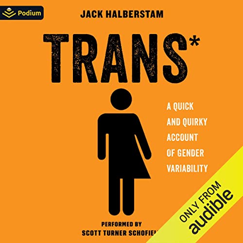 Amazon.com: Trans*: A Quick and Quirky Account of Gender Variability ...