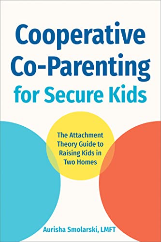 Amazon.com: Cooperative Co-Parenting for Secure Kids: The Attachment ...