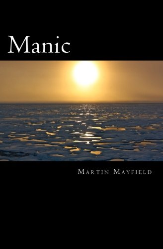 Amazon.com: Manic: 9781481800259: Mayfield, Mr Martin: Books
