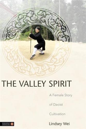 The Valley Spirit: A Female Story of Daoist Cultivation Second Edition ...