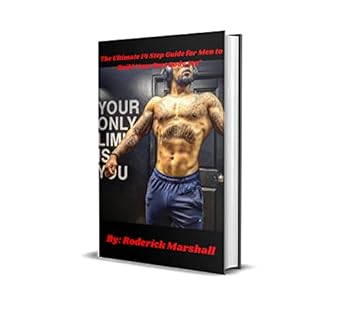 The Ultimate 14 Step Guide for Men to Build Your Best Body Yet" eBook ...