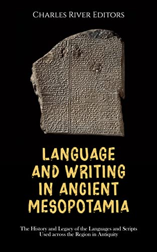 Amazon | Language and Writing in Ancient Mesopotamia: The History and ...