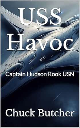 Amazon.com: USS Havoc: Captain Hudson Rook USN eBook : Butcher, Chuck ...