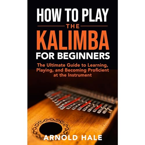Amazon.com: How to Play the Kalimba for Beginners: The Ultimate Guide ...