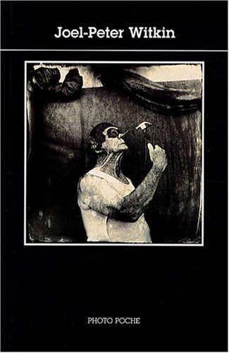 Joel-Peter Witkin. 40 Photographs. 1985. Paper. Signed by Joel Peter ...