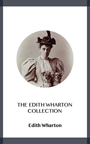 The Edith Wharton Collection eBook : Edith Wharton: Amazon.in: Kindle Store