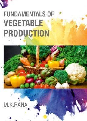 Fundamentals of Vegetable Production: M.K. Rana: 9789390175413: Amazon ...