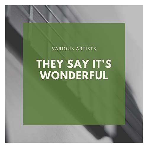Play They Say It's Wonderful by VARIOUS ARTISTS on Amazon Music Unlimited
