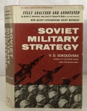 Soviet Military Strategy Fully Analyzed and Annotated by Herbert S ...