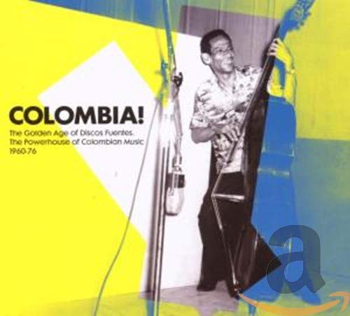Various Artists - Colombia! The Golden Age of Discos Fuentes - The ...