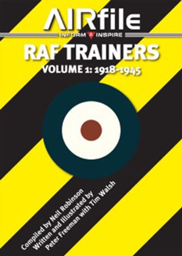 RAF Trainers. Volume 1: 1918 - 1945 (Camouflage and Markings): Robinson ...
