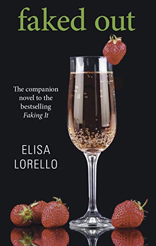 Faked Out: The companion novel to the bestselling Faking It - Kindle edition by Lorello, Elisa ...