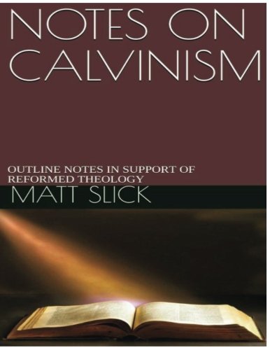 Outlines on Calvinism: Slick, Matt: 9781978252189: Amazon.com: Books