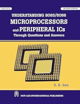 Understanding 8085/8086 Microprocessor and Peripheral ICs: S.K. Sen ...