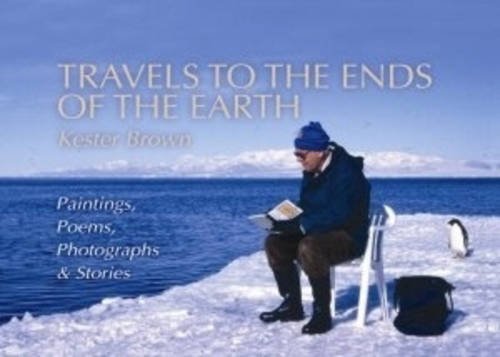 Travels to the Ends of the Earth: Brown, Kester: 9781921221507: Amazon ...