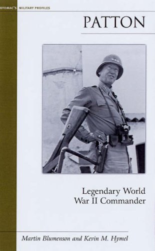 Patton: Legendary Commander: Martin Blumenson, Kevin M. Hymel ...