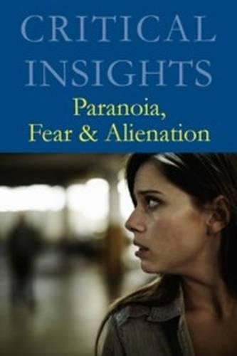 Amazon.com: Critical Insights - Paranoia, Fear & Alienation: Print ...