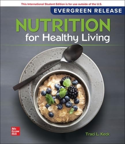 Nutrition For Healthy Living: 2024 Release ISE: Traci L. Keck ...