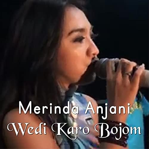 Play Wedi Karo Bojomu by Merinda Anjani on Amazon Music